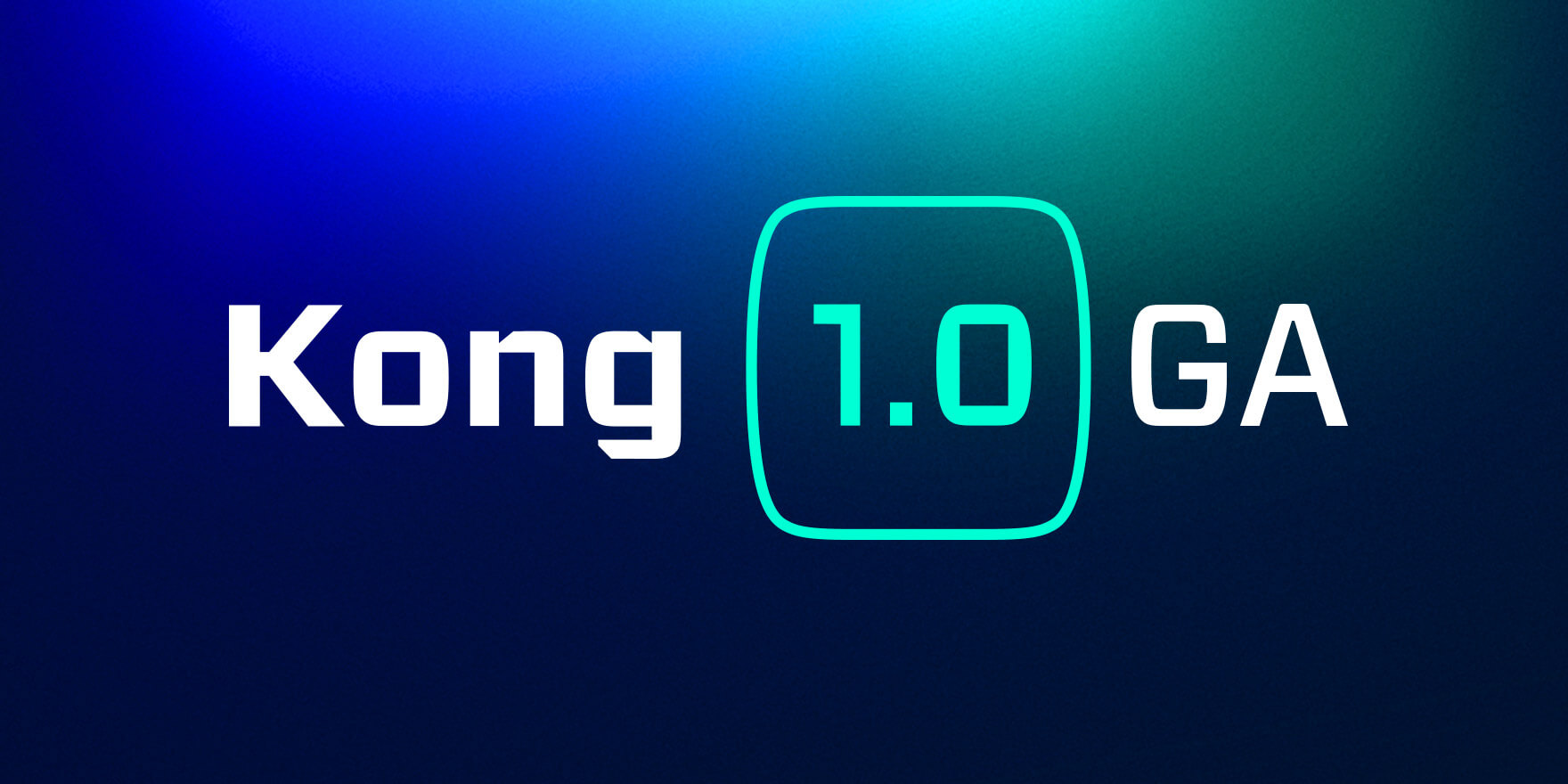 Kong 1.0 GA - Service Mesh, mTLS, gRPC Support | Kong Inc.