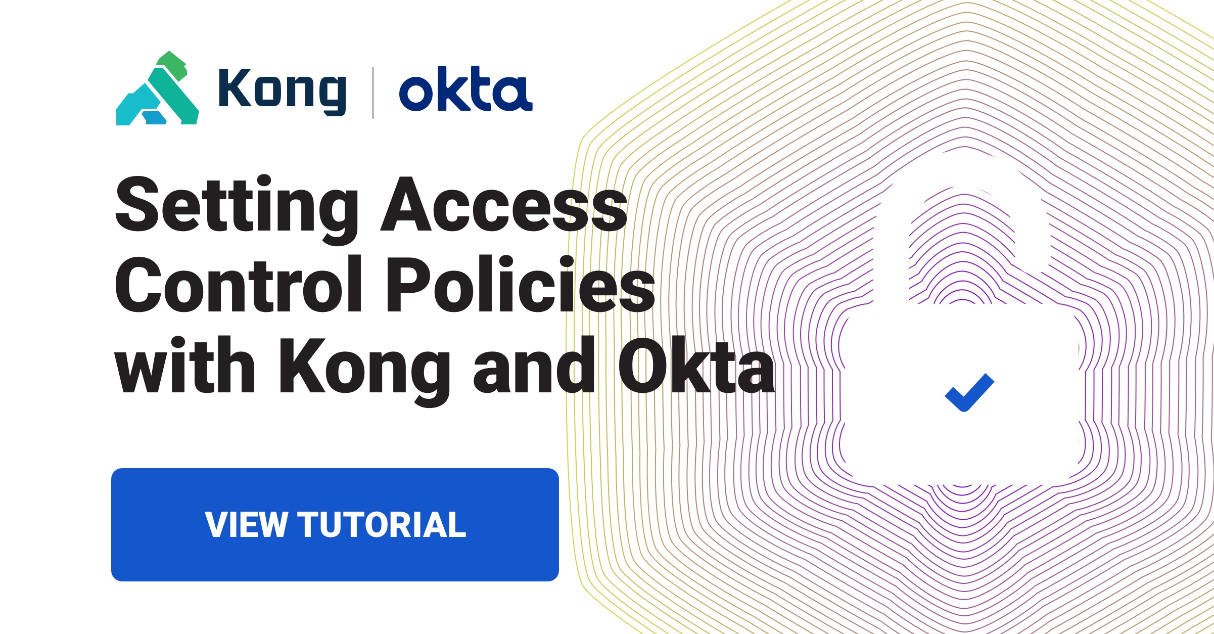 Setting Access Control Policies With Kong and Okta | Kong Inc.