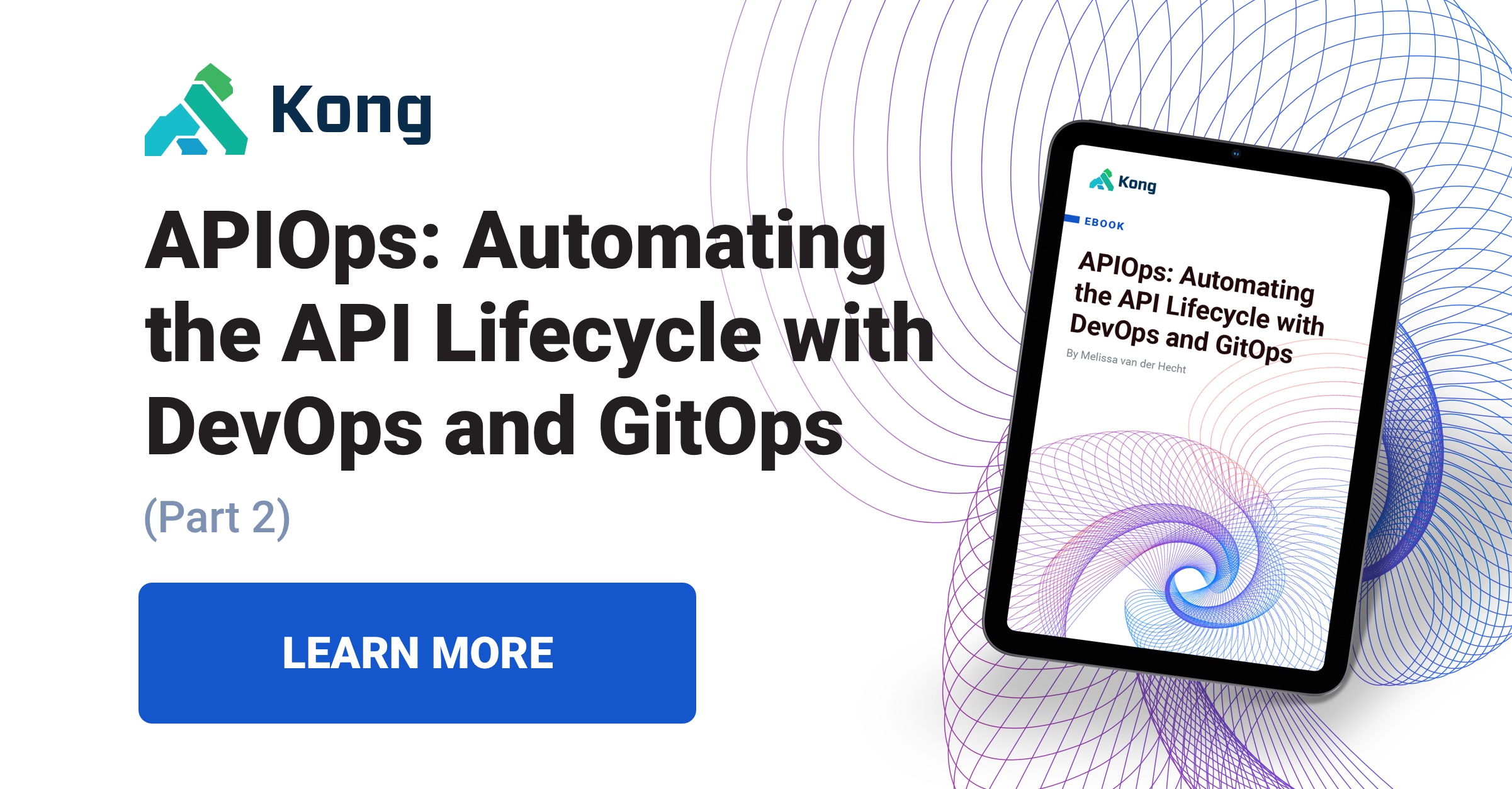 Automating the API Lifecycle With APIOps: Part II | Kong Inc.