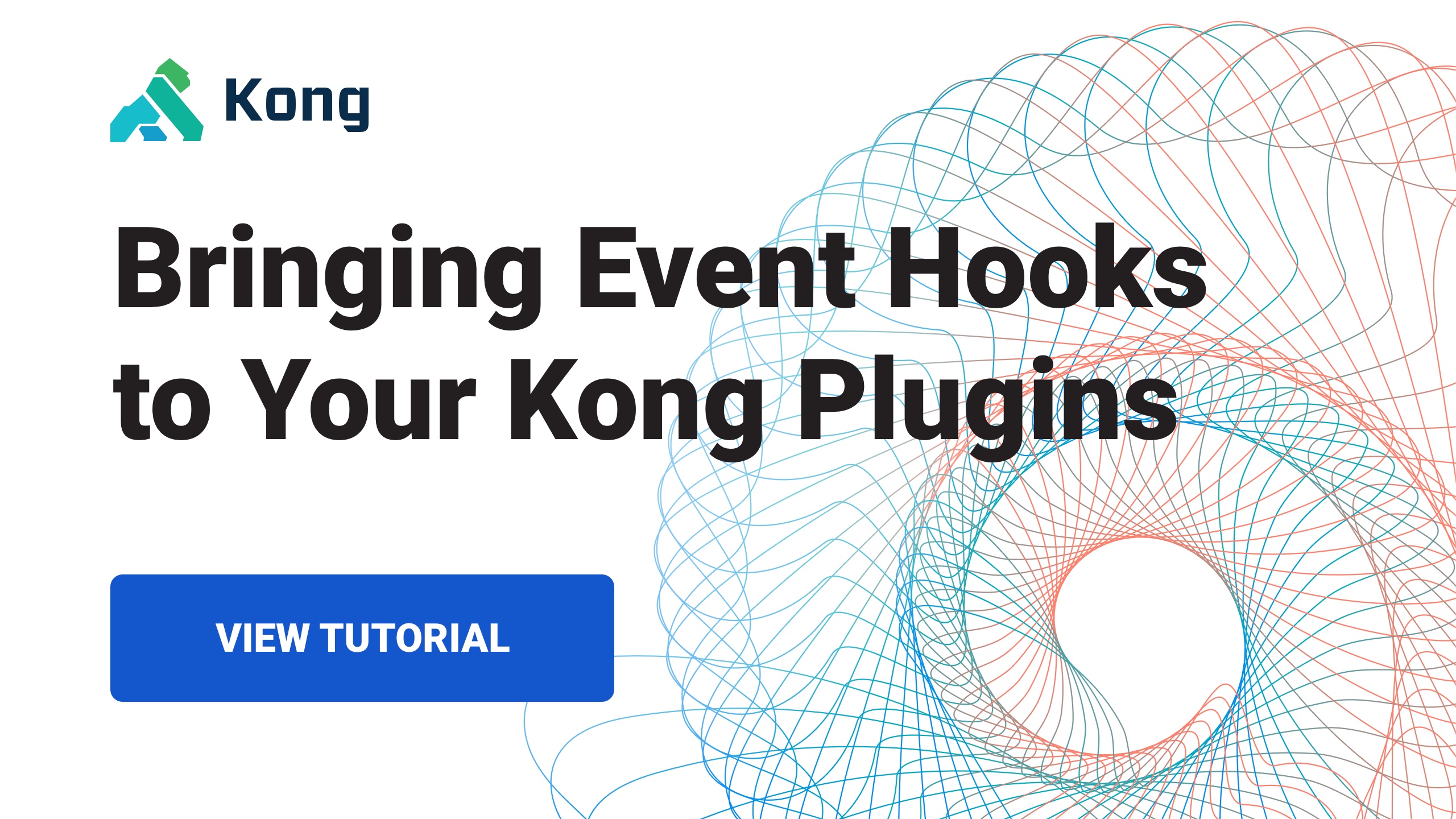 Bringing Event Hooks to Your Kong Plugins | Kong Inc.