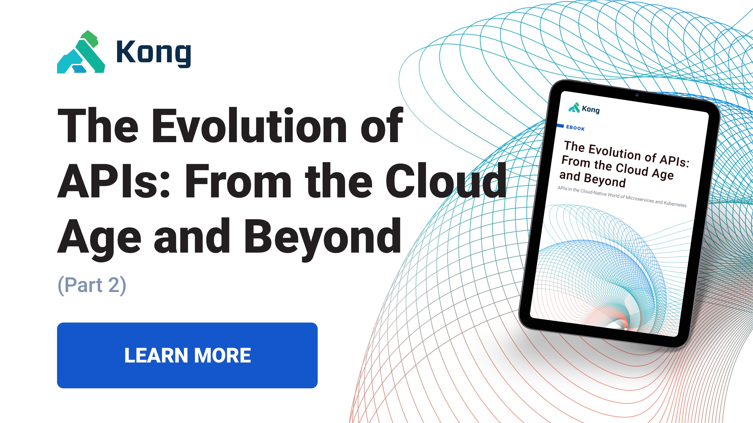 The Evolution and Future of API Technology | Kong Inc.