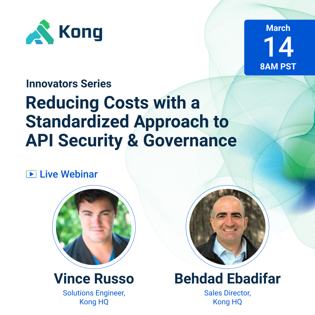 [Innovators Series] Reducing Costs with a Standardized Approach to API ...