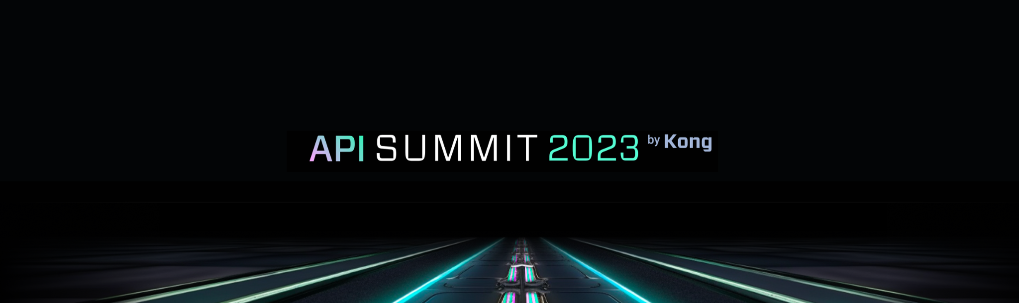 API Summit 2023: September 27th - 28th | Kong Inc.