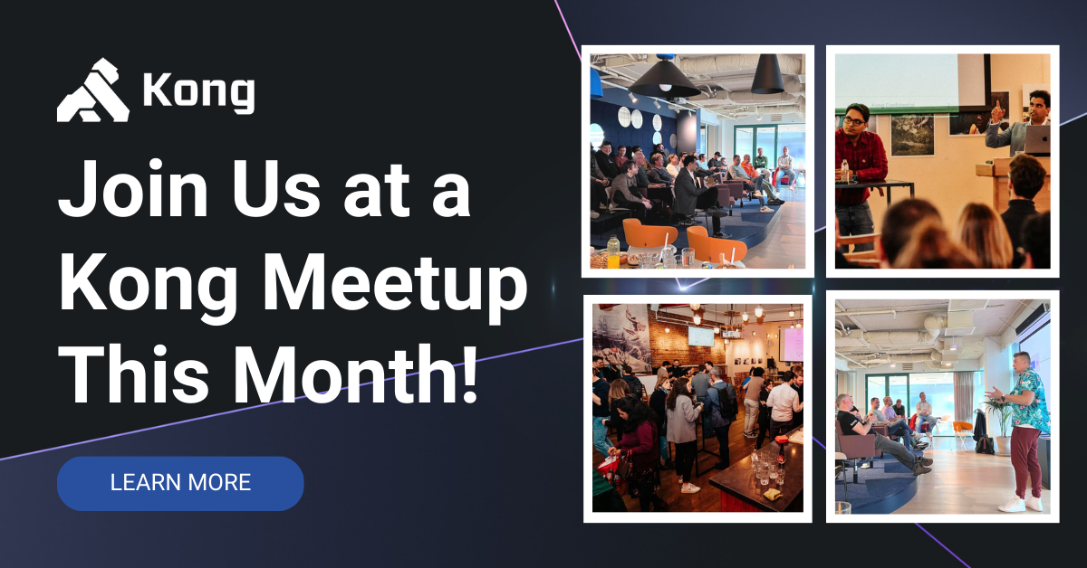 Join Us at a Kong Meetup This Month | Kong Inc.