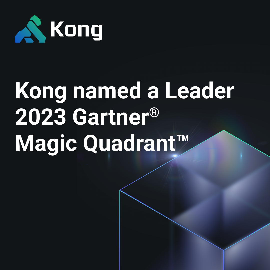 2023 Gartner Magic Quadrant for API Management | Kong Inc.