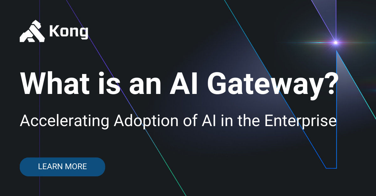 What is an AI Gateway? Concepts and Examples | Kong Inc.