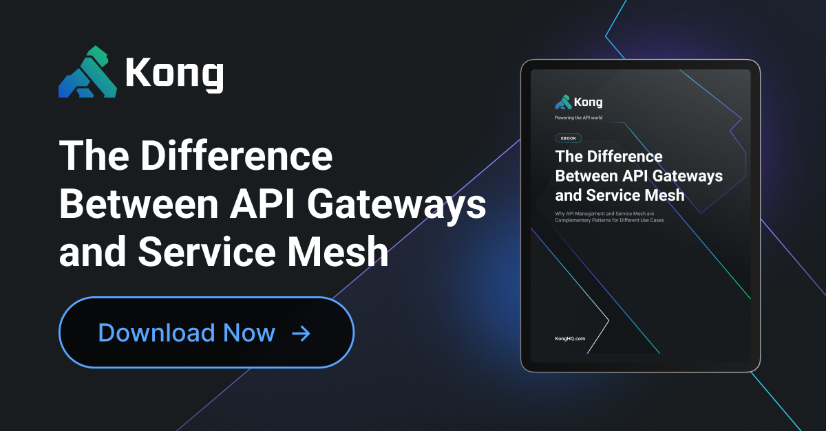 Understanding Api Gateway And Service Mesh Capabilities Kong Inc