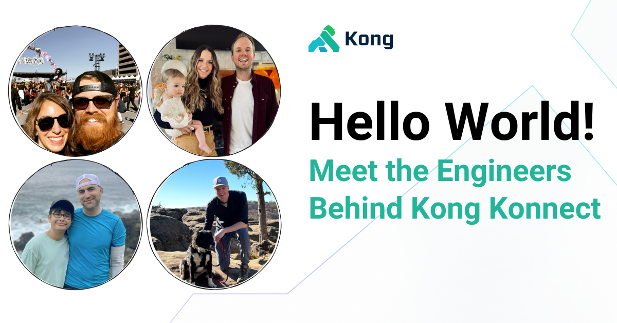 Hello World: Meet the Engineers Behind Kong Konnect | Kong Inc.