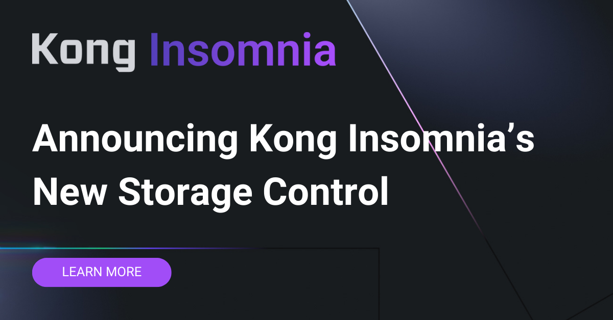 Announcing Kong Insomnia’s New Storage Control | Kong Inc.