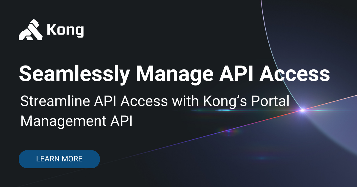 API Portal Management: Unblock and Automate Developer Approvals | Kong Inc.
