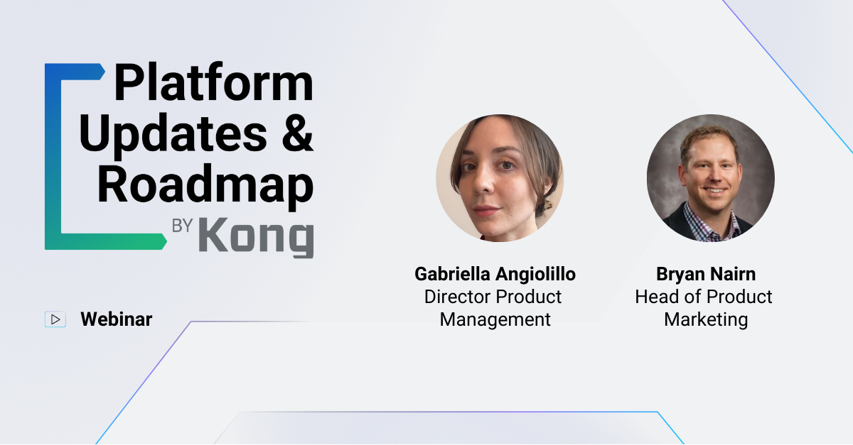 Quarterly Platform Updates & Roadmap Webinar | Kong Inc.