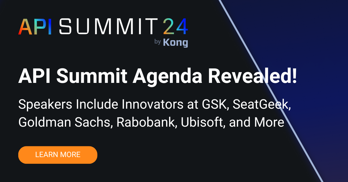 API Summit 2024 Agenda Revealed: Get Insights from SeatGeek, Goldman Sachs, Rabobank, Ubisoft ...