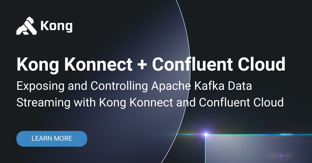 Exposing and Controlling Apache Kafka® Data Streaming with Kong Konnect and Confluent Cloud ...