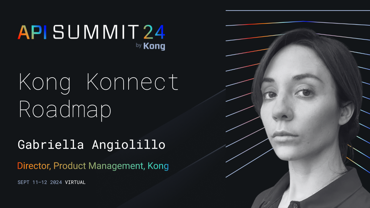 Future-Proofing Your APIs with Cutting-Edge Konnect Features | Kong Inc.