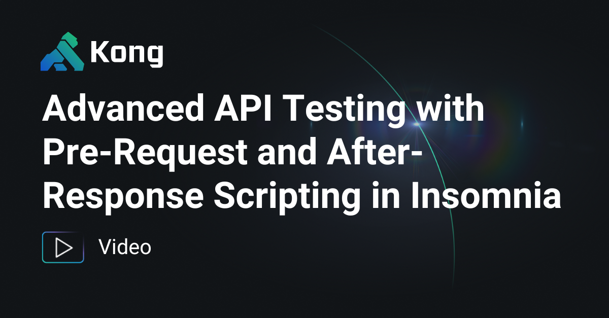 Advanced API Testing with Pre-Request and After-Response Scripting ...