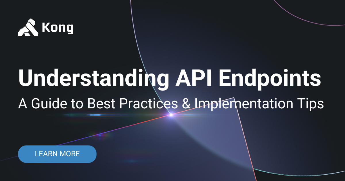 Guide To Understanding Api Endpoints Best Practices And Implementation