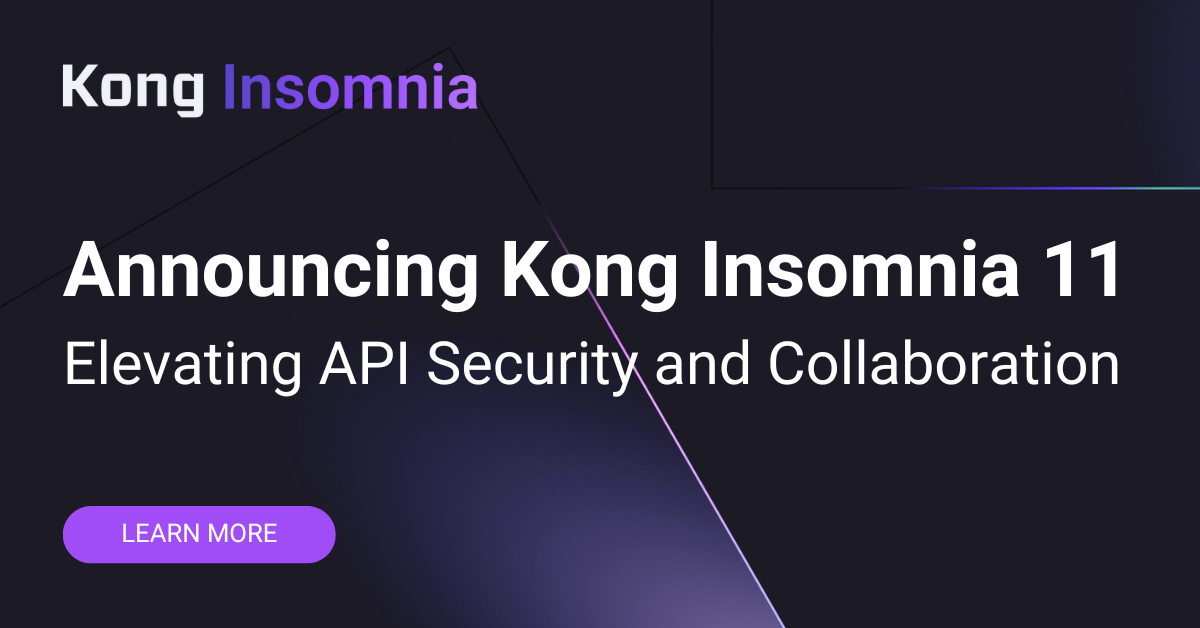 Kong Insomnia 11: Elevating API Security and Collaboration | Kong Inc.