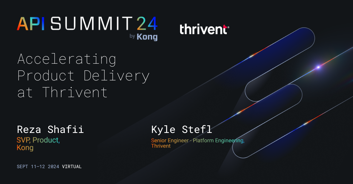 Accelerating Product Delivery with Kong at Thrivent | Kong Inc.
