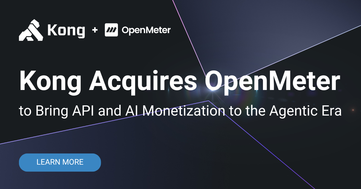 Kong Acquires OpenMeter to Bring API and AI Monetization to the Agentic Era | Kong Inc.