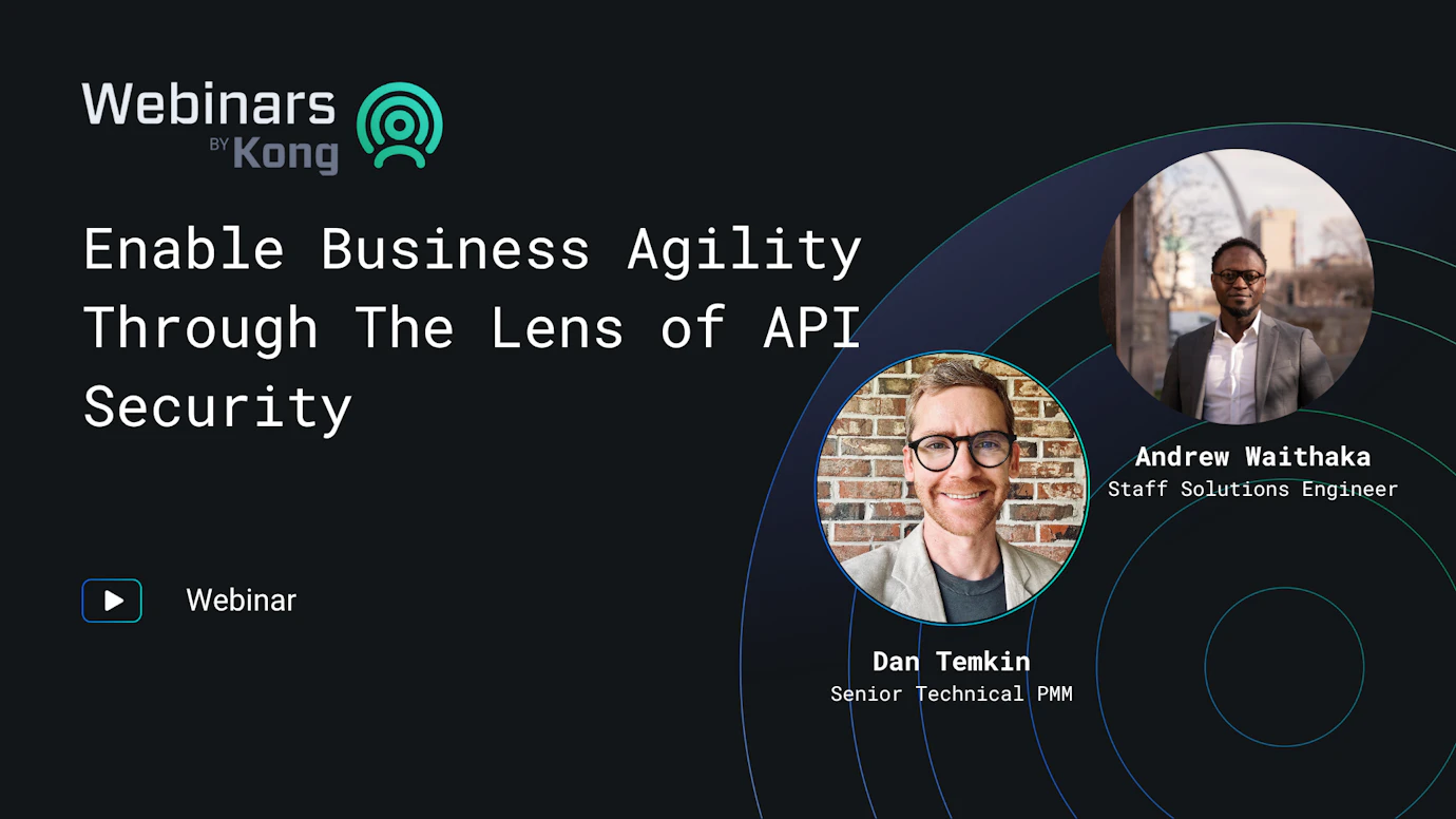 On-Demand Webinars: Gateway to API News and Learning | Kong Inc.