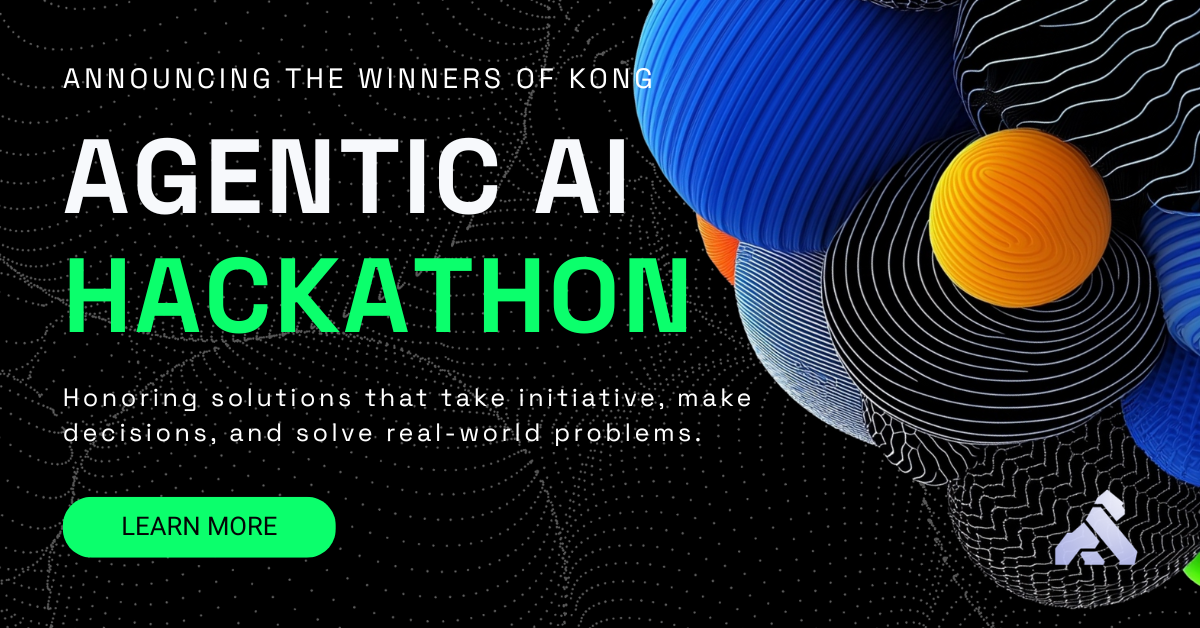 Announcing the Winners of Kong Agentic AI Hackathon 2025 | Kong Inc.