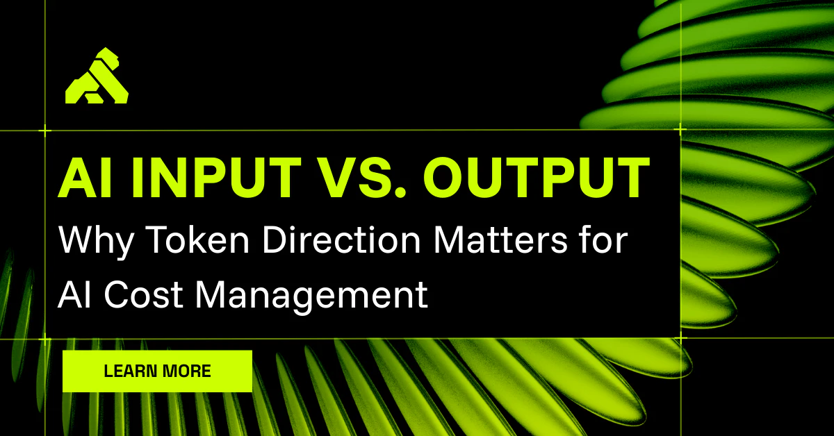 AI Input vs. Output: Why Token Direction Matters for AI Cost Management ...